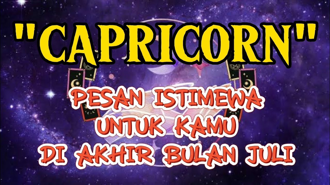 RAMALAN ZODIAK CAPRICORN HARI INI |PESAN ISTIMEWA UNTUK KAMU DI AKHIR ...