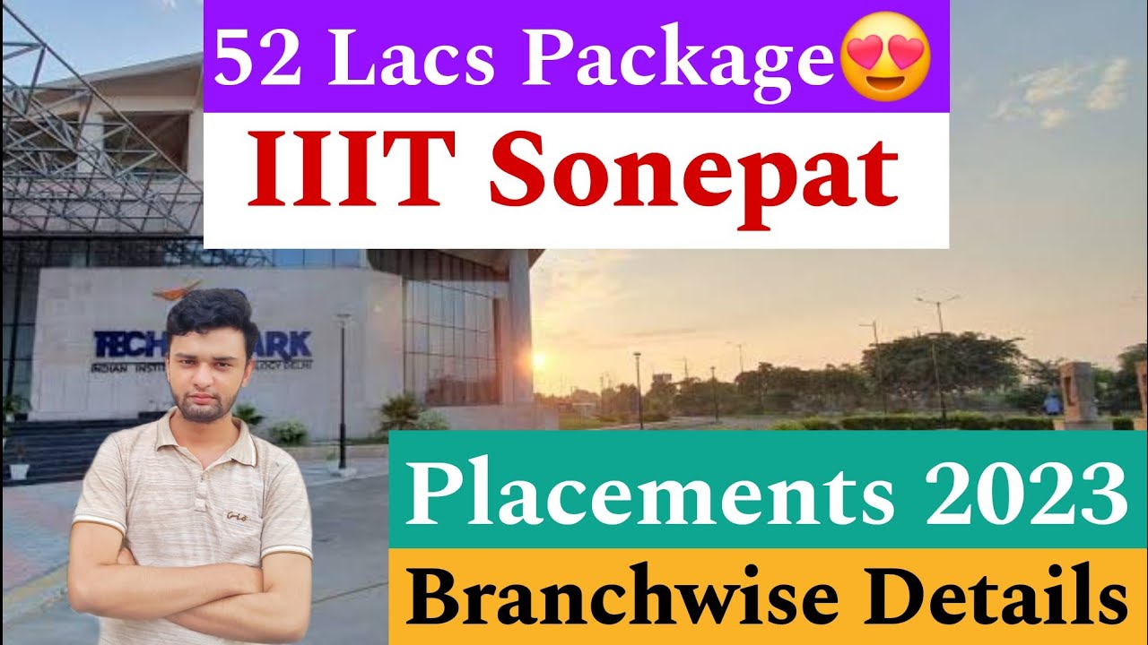 52 Lacs Package😍 | IIIT Sonepat Placements 2023🔥 | Branchwise Details - YouTube