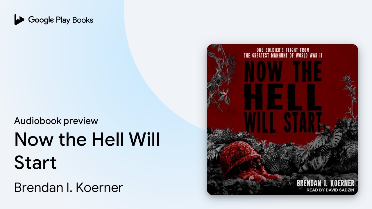 Now the Hell Will Start by Brendan I. Koerner · Audiobook preview - YouTube