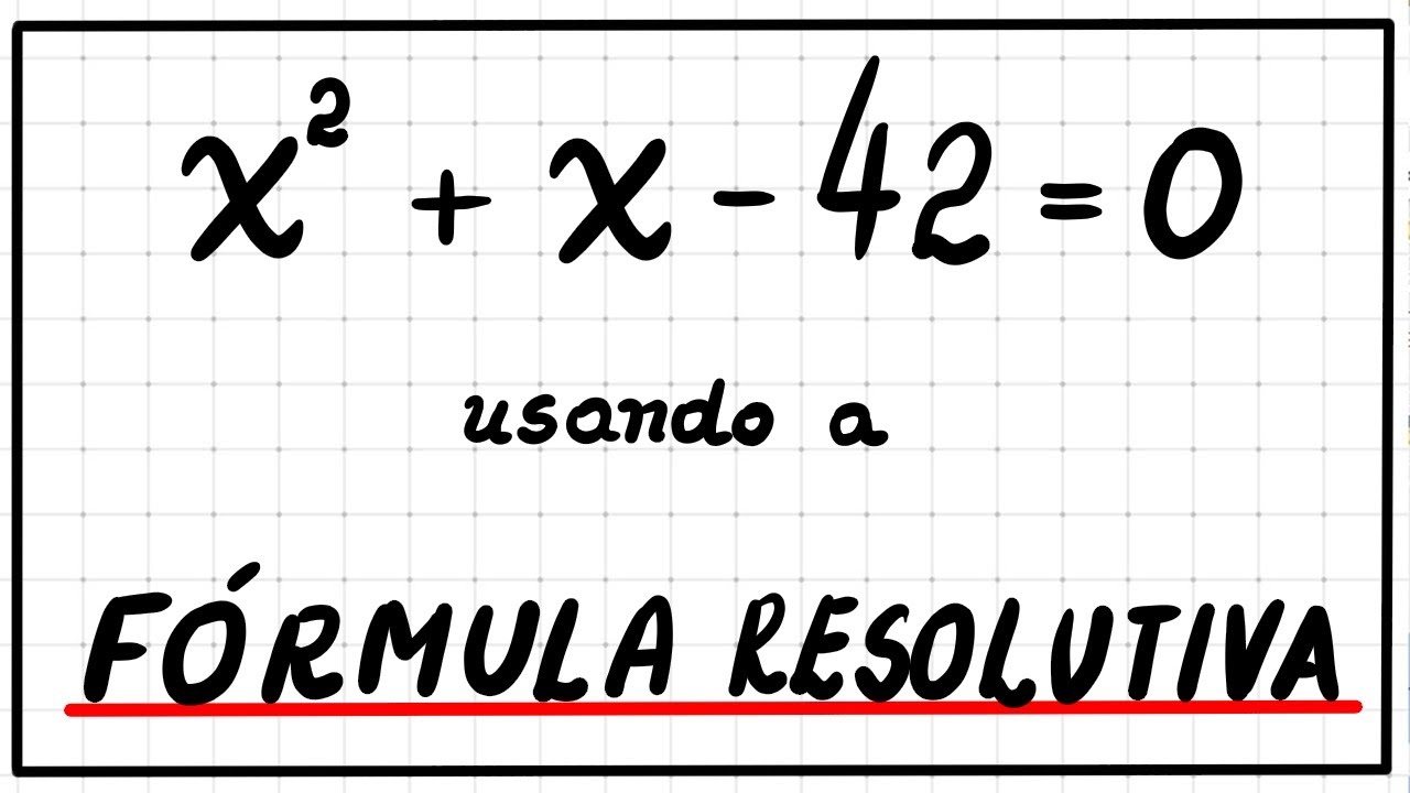 USANDO A FÓRMULA RESOLUTIVA - YouTube