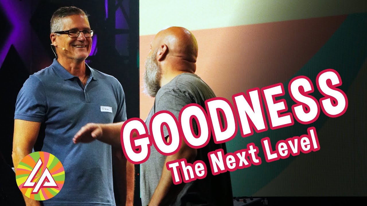 Goodness - The Next Level | Pastor Glenn Pfeiffer | LifePoint Church ...