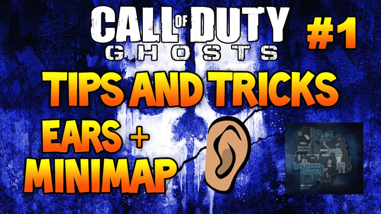 COD Ghosts: Tips and Tricks #1 - "Use Your Ears, Use Your Minimap" (All ...