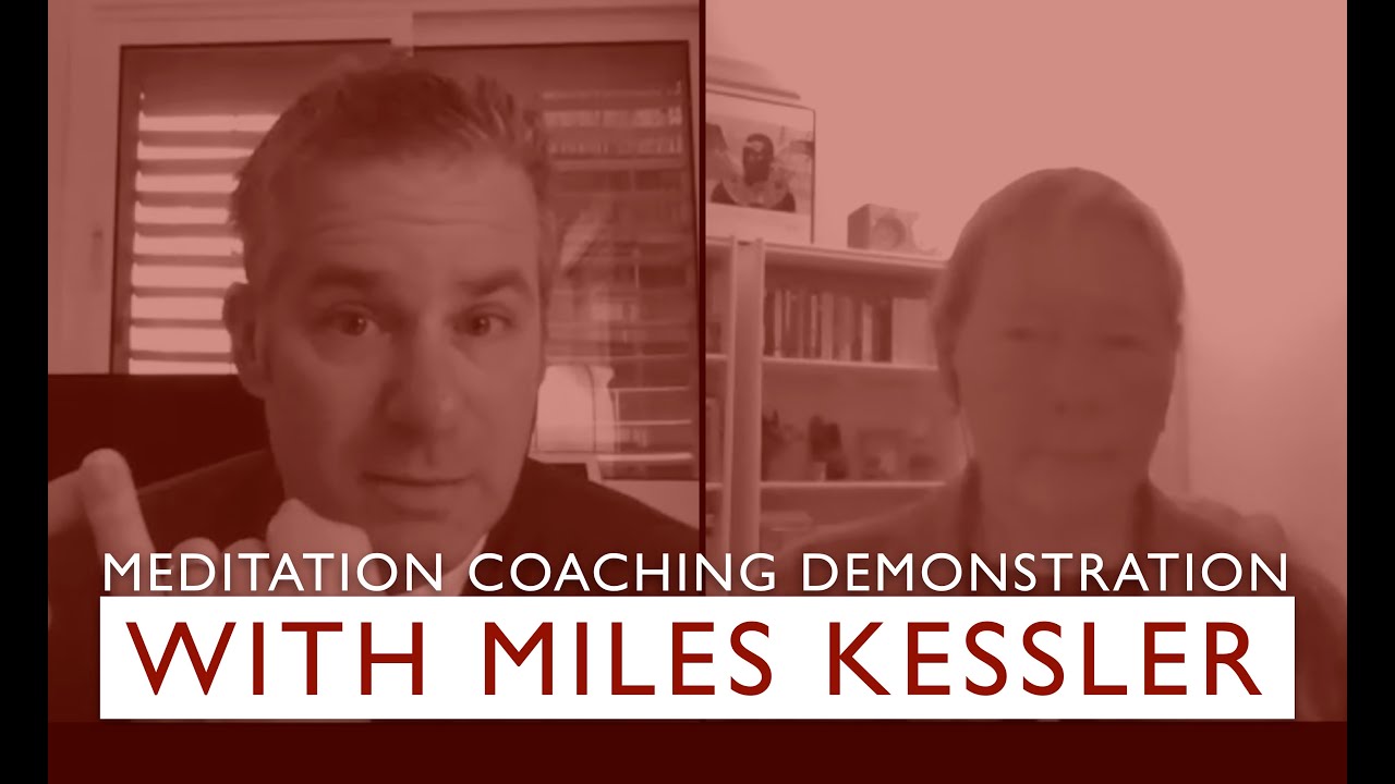 Meditation Coaching Demonstration #1 | w/ Miles Kessler - Robin Teater ...