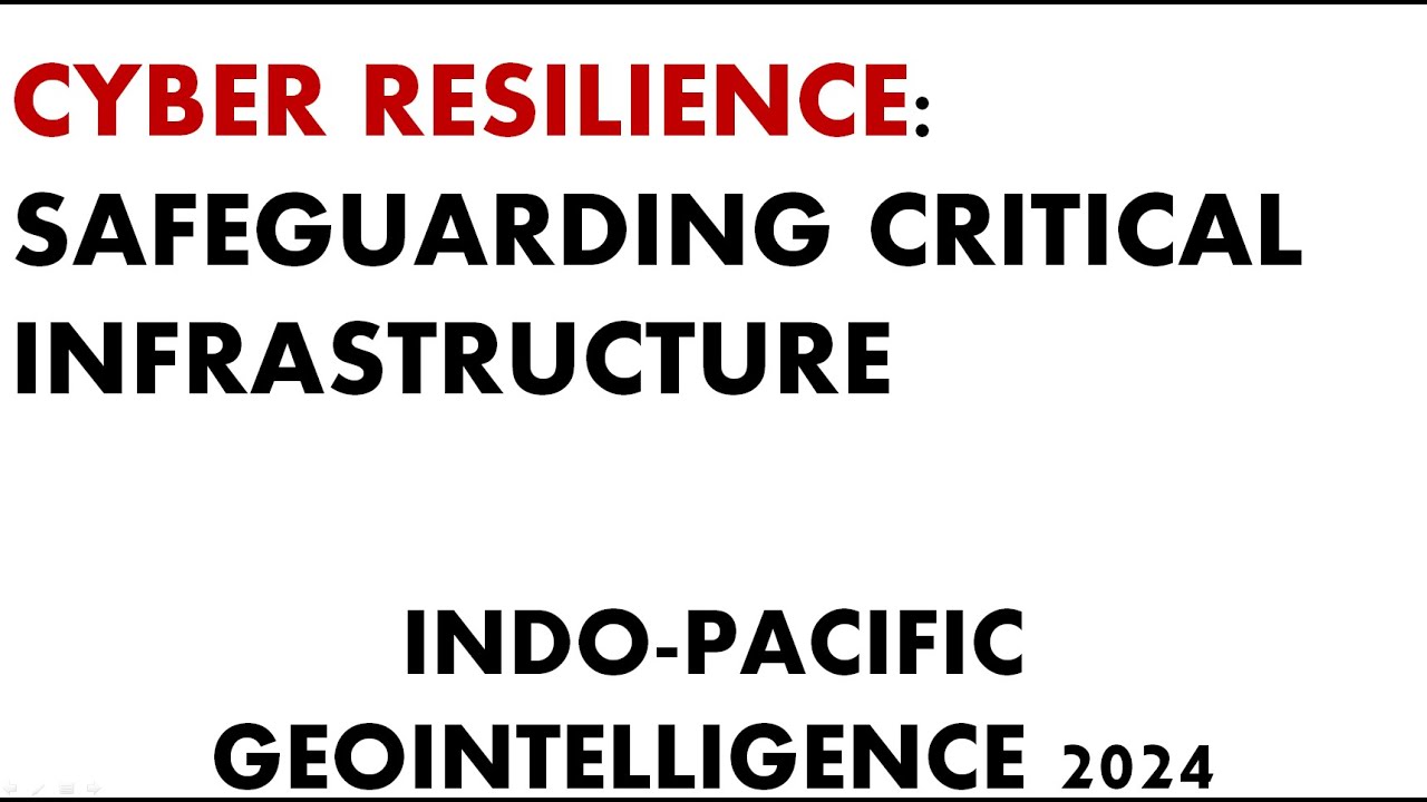 Cyber Resilience: Safeguarding Critical Infrastructure at Indo-Pacific ...