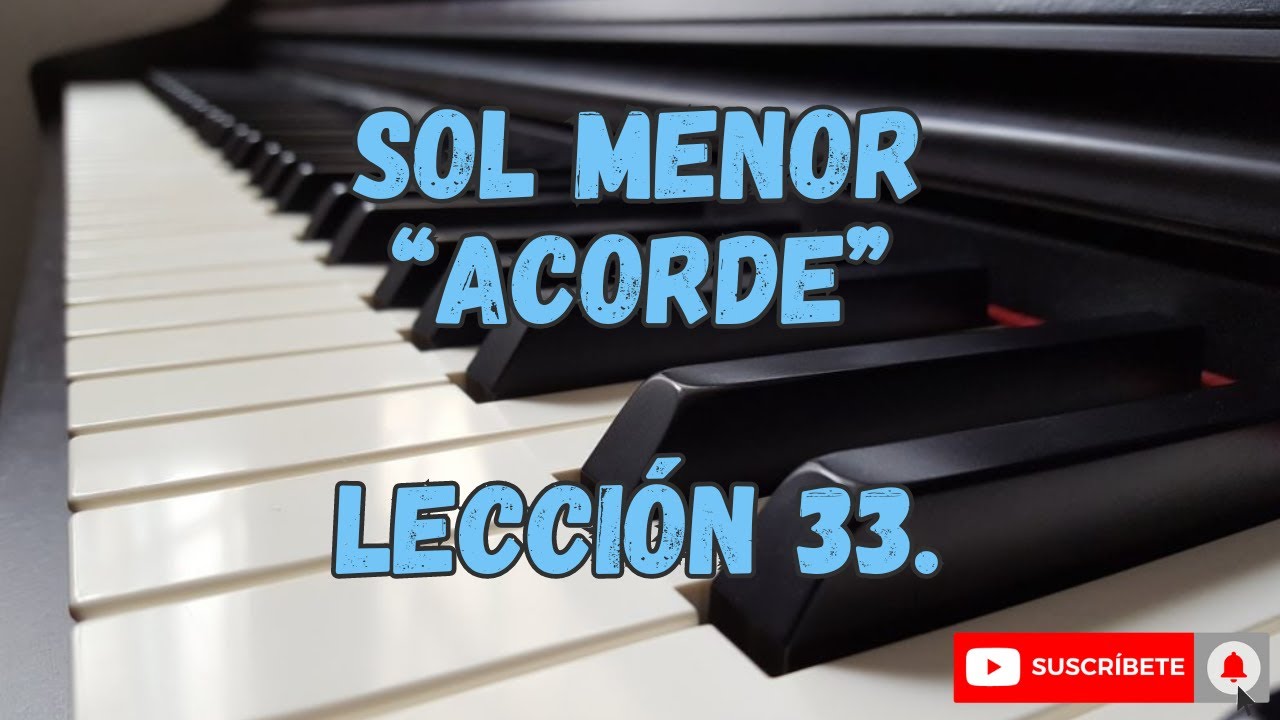 SOL menor "acorde" aprende PIANO GRATIS, lección 33 - YouTube