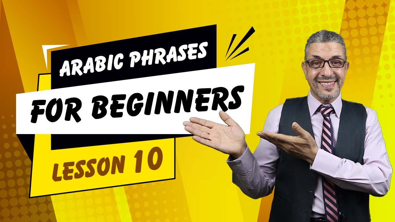 LESSON 10 - COMMON ARABIC PHRASES FOR BEGINNERS #learnarabic #learn ...