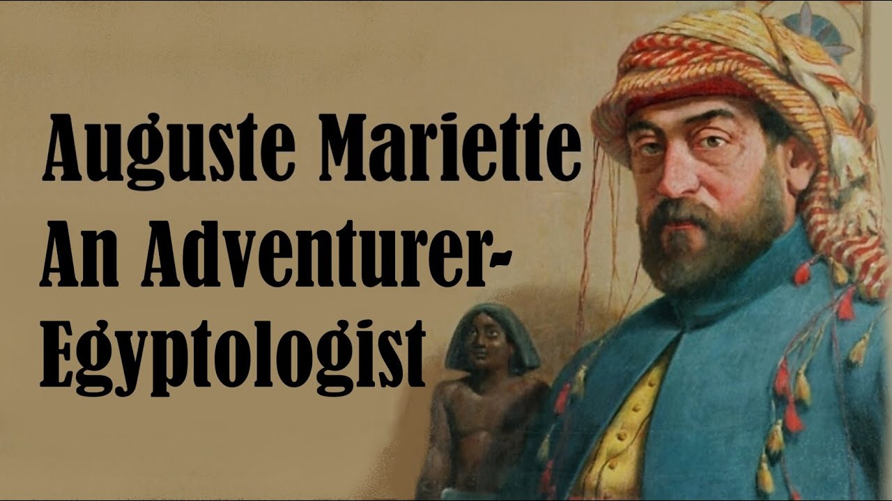 S01. #09. Auguste Mariette, an Adventurer-Egyptologist - YouTube