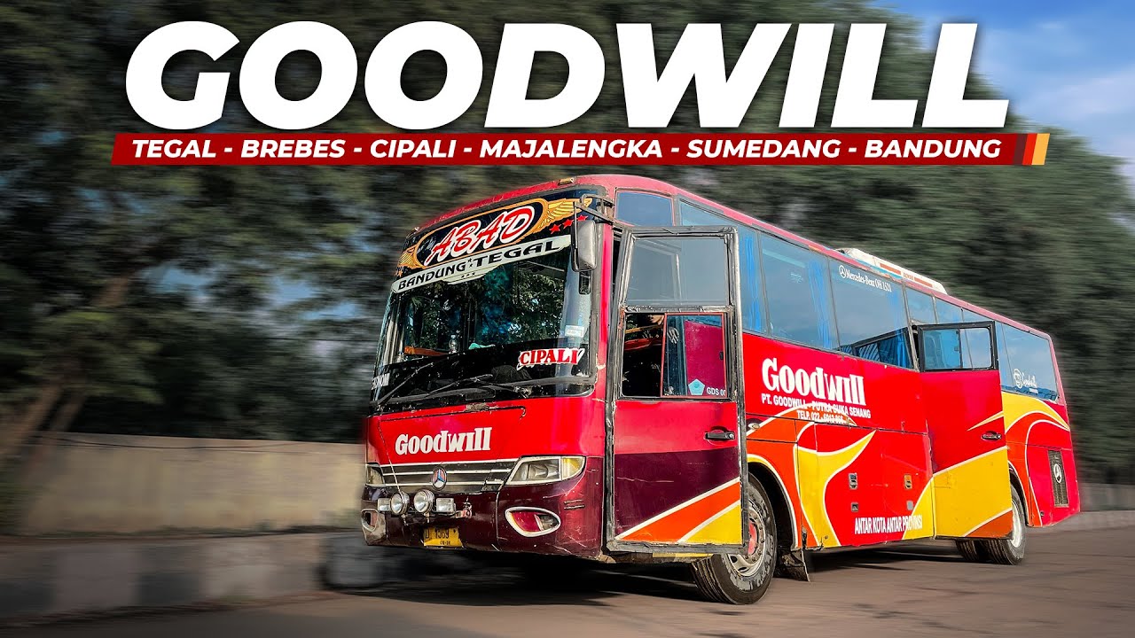 Trip Tegal - Bandung, Naik Bus Legend & Body Lawas, SEMPURNA! Goodwill ...