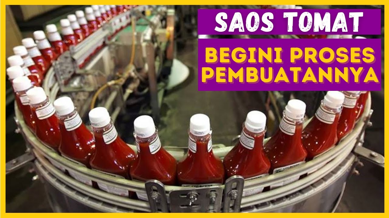 PABRIK SAOS! PROSES PEMBUATAN SAOS (SAUS) TOMAT - YouTube