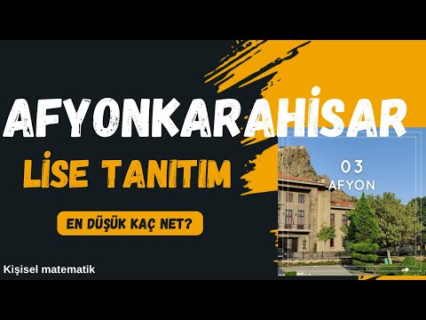 AFYON’UN EN İYİ LİSELERİ | LİSE TANITIM | EN AZ KAÇ NETLE ALIYOR? 