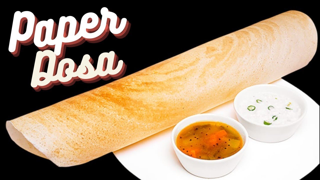 Crispy Paper Dosa Recipe | Step-by-Step Guide to Perfect South Indian ...