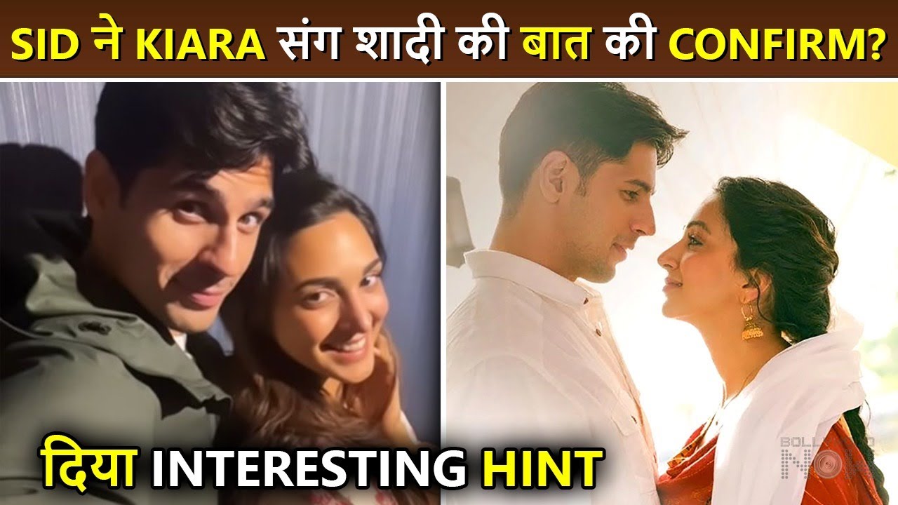 Sidharth Malhotra CONFIRMS His Wedding With Kiara Advani ?, Gives ...