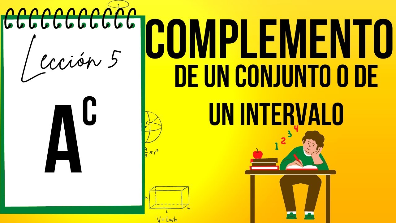 5️⃣ Complemento de un conjunto o de un intervalo - Lección 5 ...