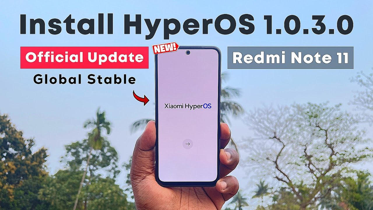 Install HyperOS 1.0.3.0 Global on Redmi Note 11 - Official Stable ...