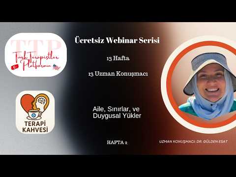 Aile, Sınırlar ve Duygusal Yükler | Turk Terapistler Platformu Webinarı - 2