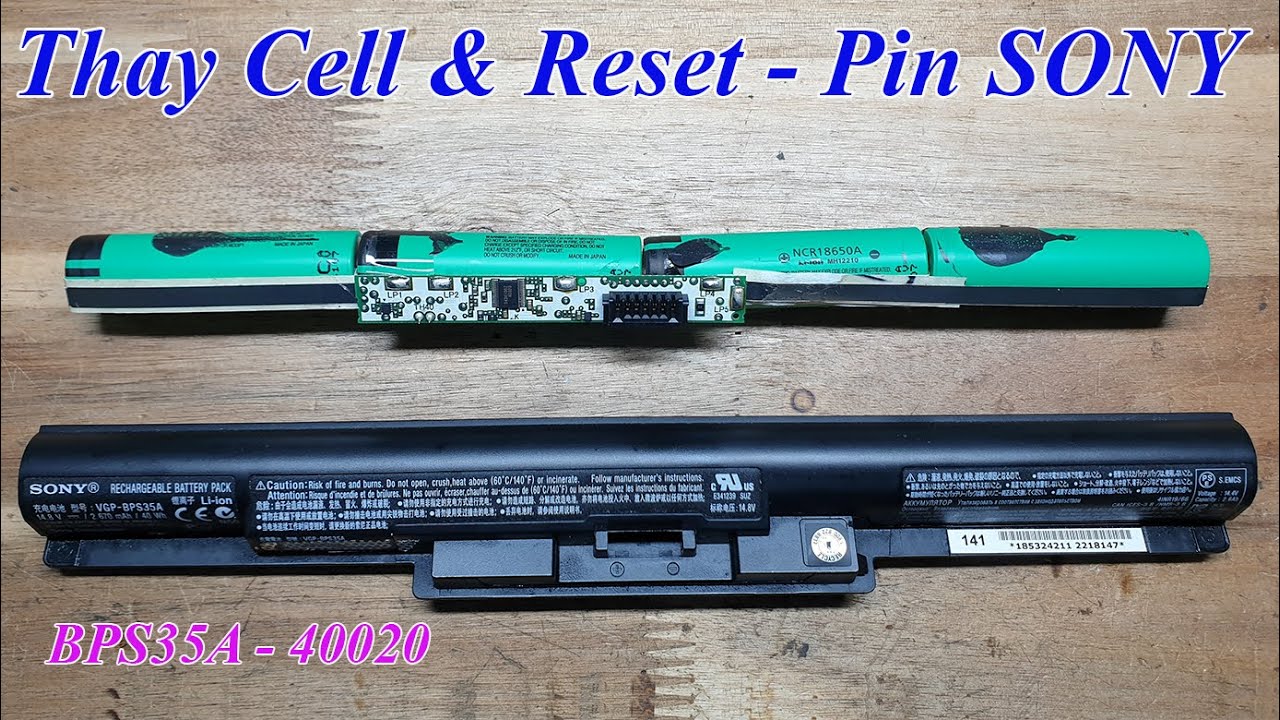 Hướng dẫn phục hồi thay CELL pin mới và Reset Pin SONY 15E BPS35A chip ...