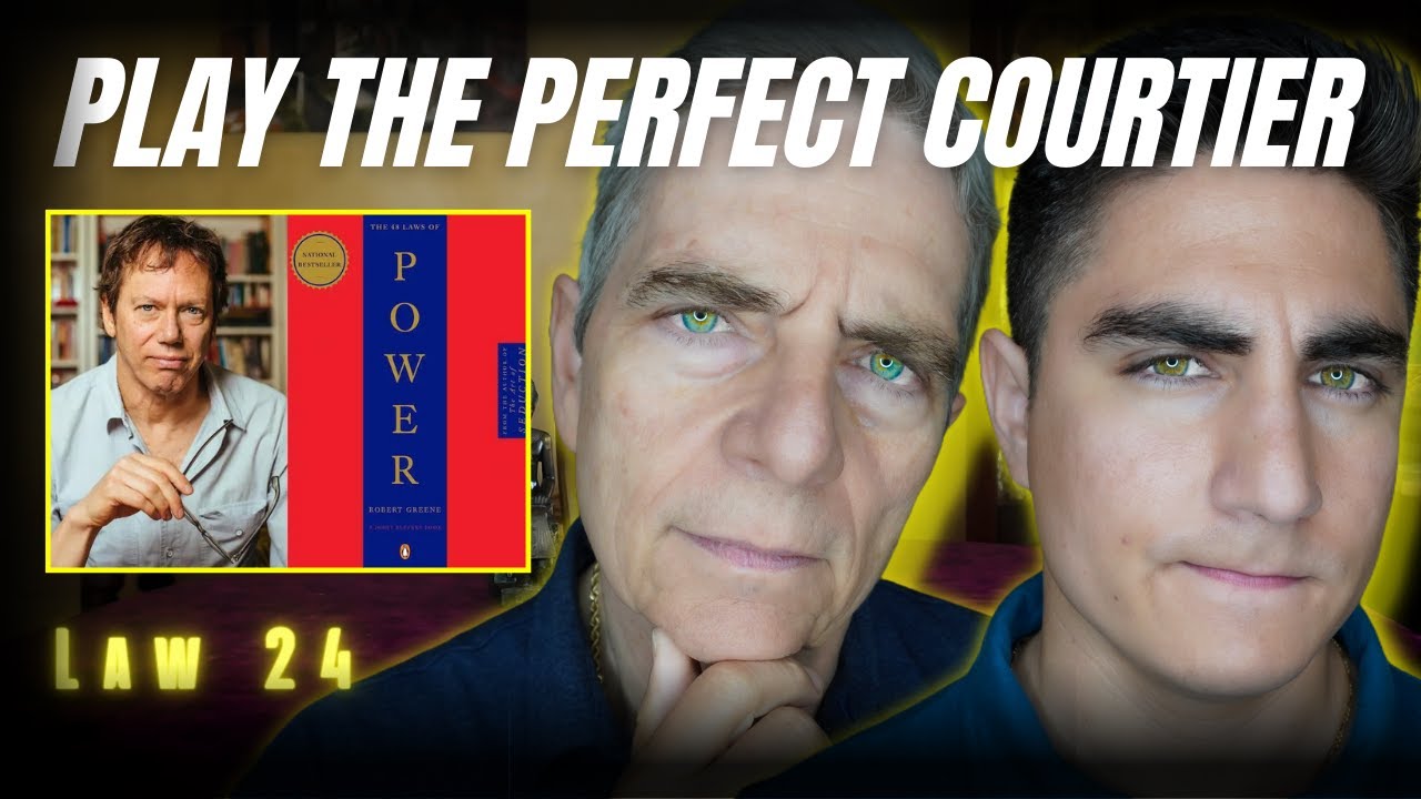 Law 24: Play the Perfect Courtier | 48 Laws of Power by Robert Greene ...