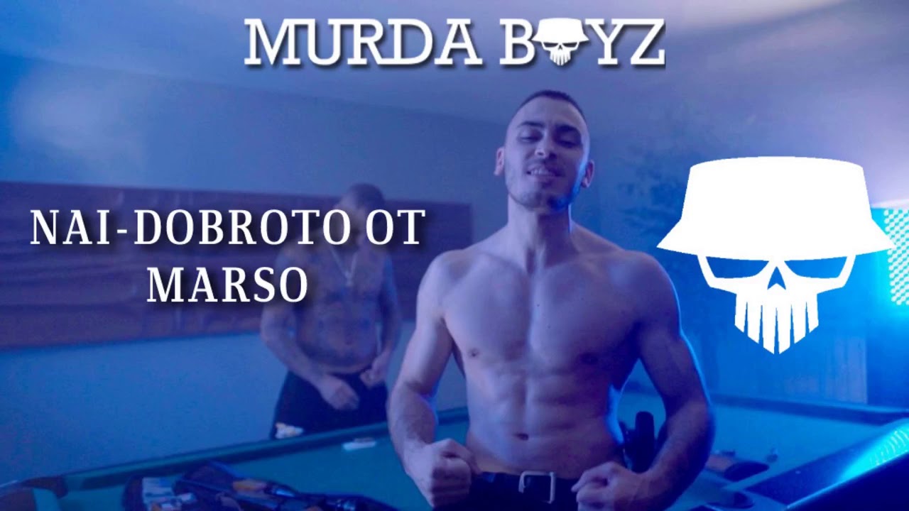 NAI-DOBROTO OT MARSO/THE BEST OF MARSO MURDA BOYZ 2019 MIX (47 SONGS ...