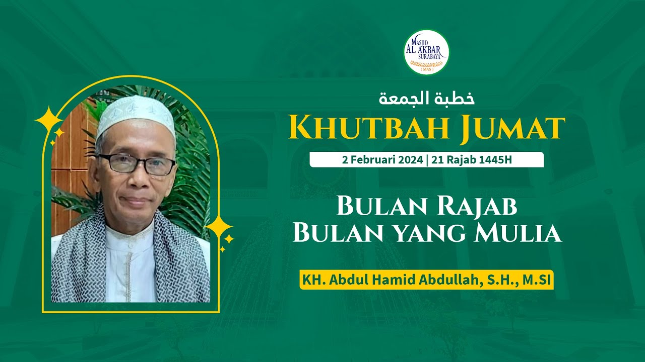 Bulan Rajab Bulan yang Mulia - KH. Abdul Hamid Abdullah | Jumat, 2 ...