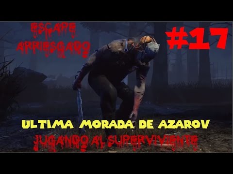 Dead by Daylight -Ultima morada de Azarov -Superviviente [Apurando ...