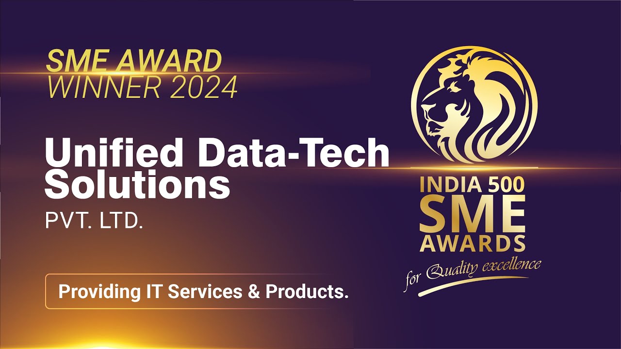 Unified Data-Tech Solutions Pvt. Ltd. - India 500 Best SME Awards 2024 - YouTube