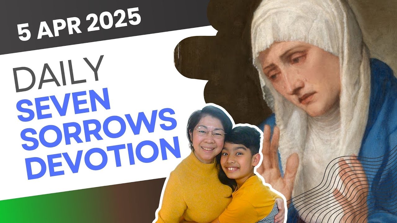 Seven Sorrows of Mary - 5 APR 2025 - Sat - YouTube