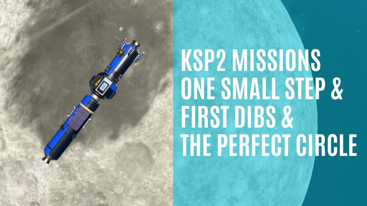 KSP 2 Missions Highlights - One Small Step & First Dibs & The Perfect ...