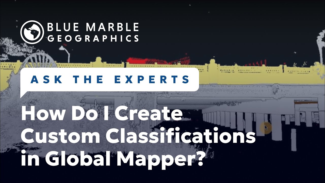 How To Create Custom Classifications in Global Mapper | Ask The Experts ...