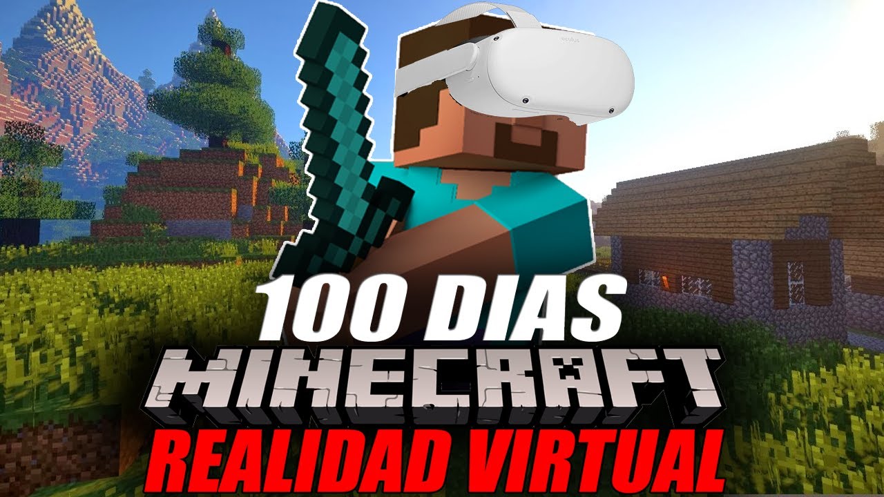 Trato de Sobrevivir 100 días en Minecraft REALIDAD VIRTUAL y Paso Esto ...