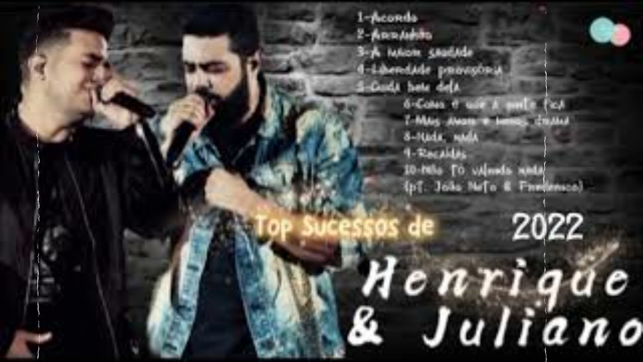 Top Sucessos de Henrique & Juliano 2022 - YouTube