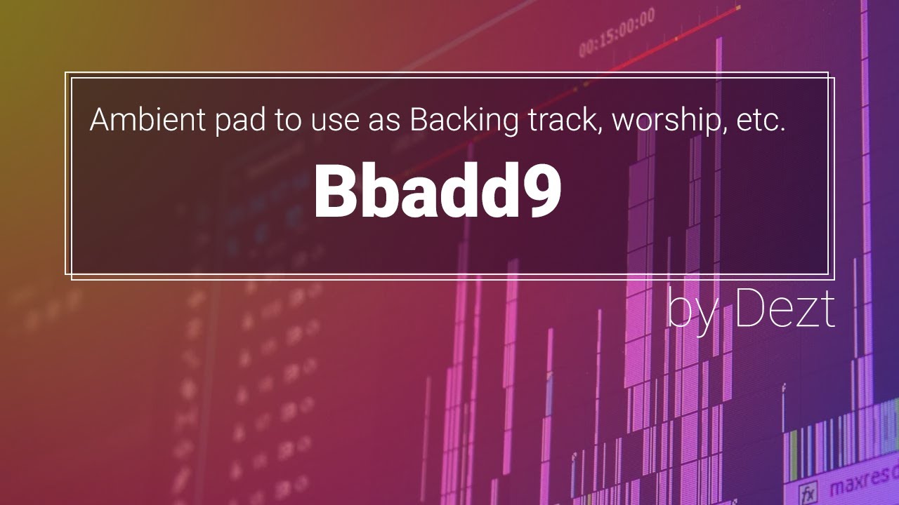 Bbadd9 - Ambient Pad / Worship / Guitar Solo / Dezt - YouTube