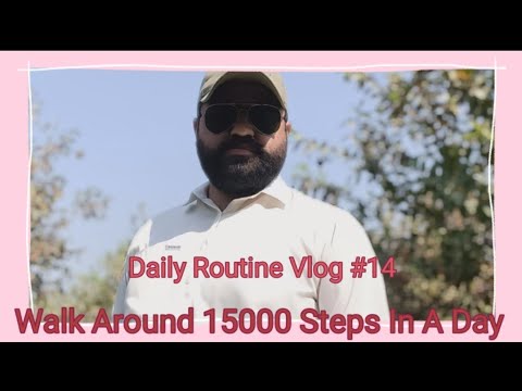 Walk Around 15000 Steps In A Day - YouTube