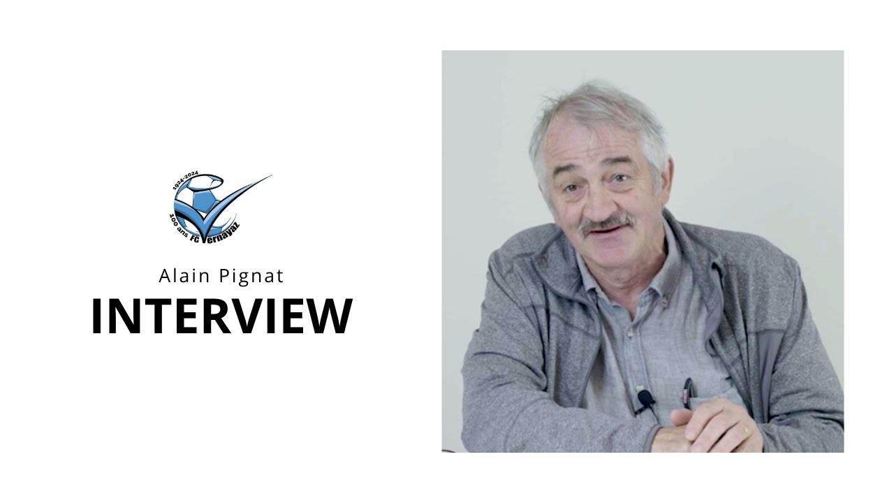 Interview Alain Pignat - 100 ans FC Vernayaz - YouTube