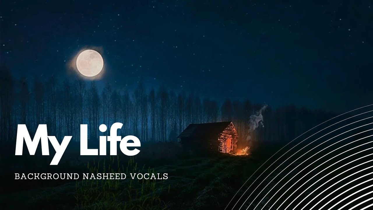 My Life - Background Nasheed - YouTube