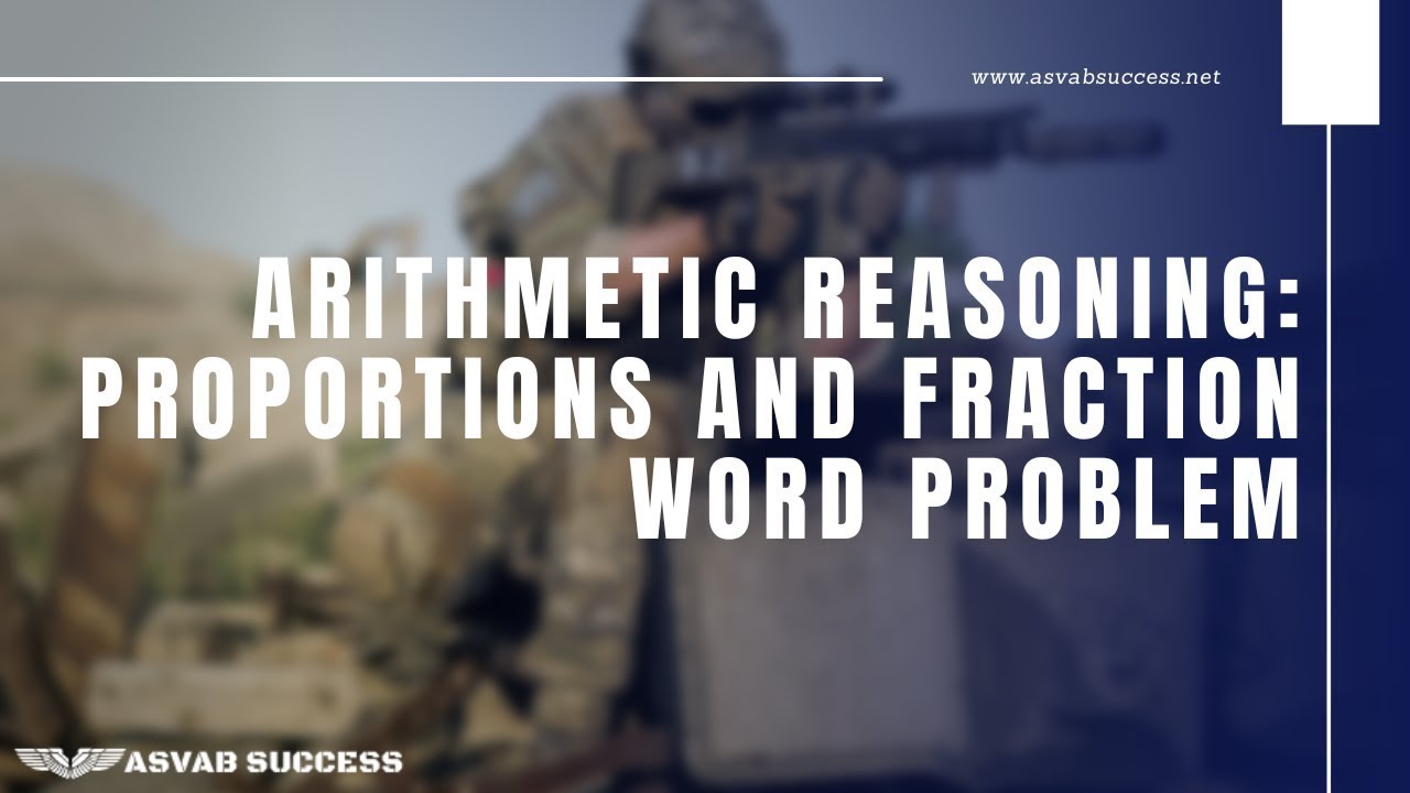 Arithmetic Reasoning: Proportions and Fraction Word Problem - YouTube