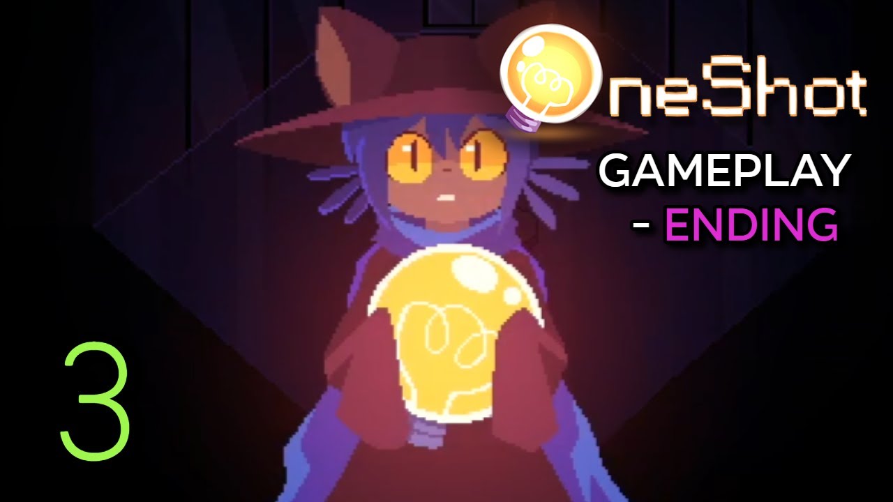 OneShot | Gameplay #3 (Blind Playthrough - The Ending) - YouTube