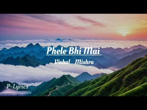 Pehle Bhi Me_Vishal Mishra_lyrics(lofi) - YouTube