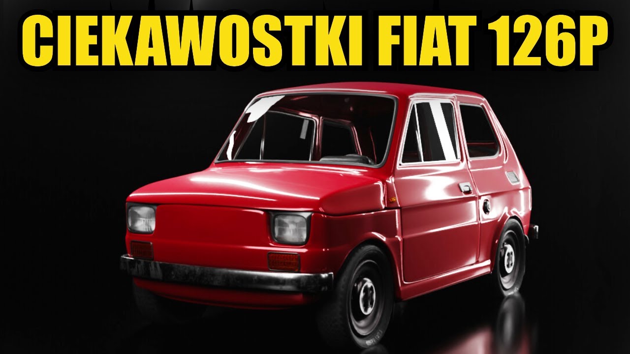 Ciekawostki Maluch Fiat 126P! Sprawdź, czy znasz wszystkie! (FSM ...