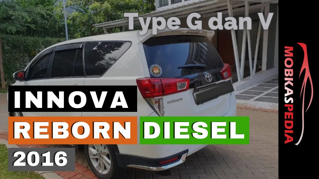 Harga Toyota Innova Reborn Diesel 2016 Type G dan V - YouTube