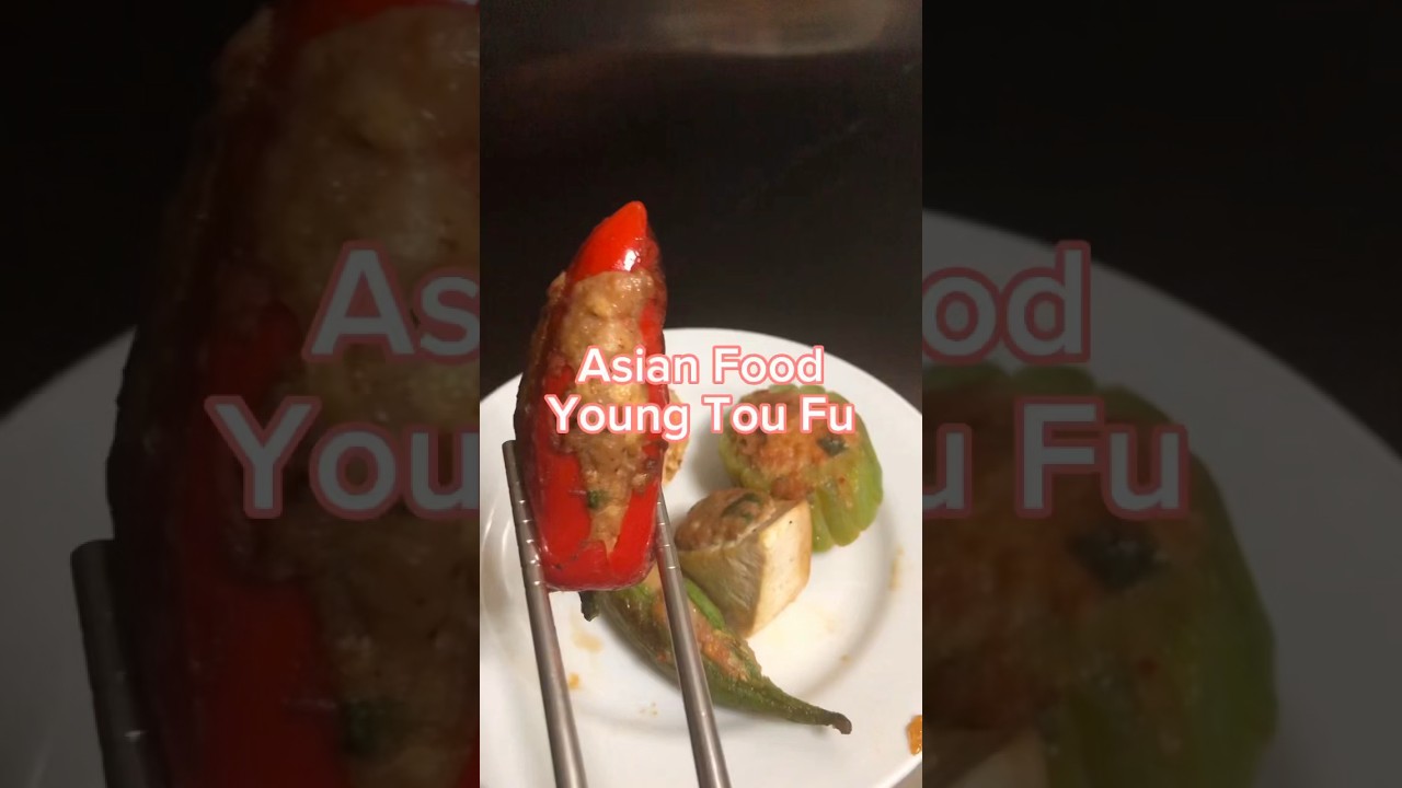 Asian Food - Young Tou Fu #food #dinner #tofu - YouTube