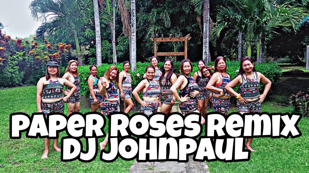PAPER ROSES Remix | Jolina Magdangal | Dj JohnPaul | Dance Fitness ...