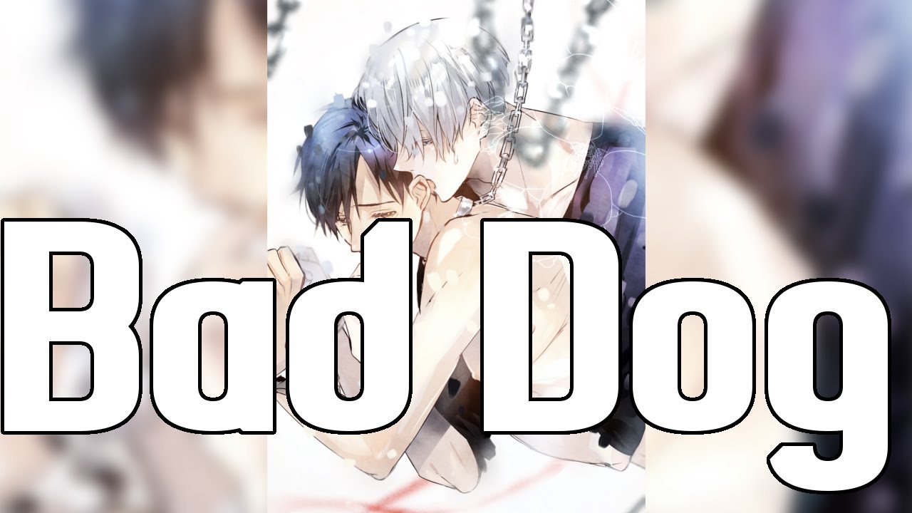 Nightcore - Bad Dog [male] - YouTube