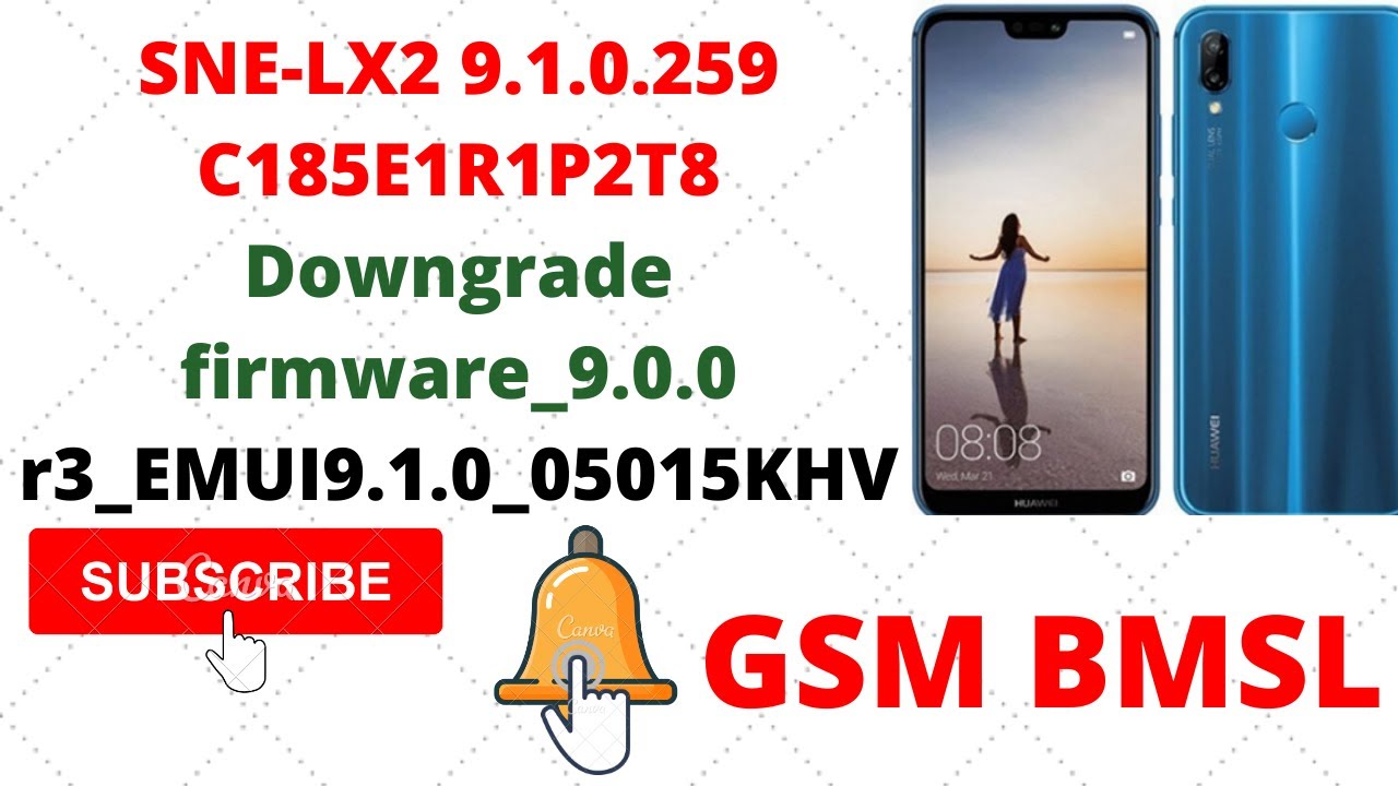 SNE-LX2 9.1.0.259 C185E1R1P2T8 Downgrade firmware 9.0.0 r3 EMUI9.1.0 ...
