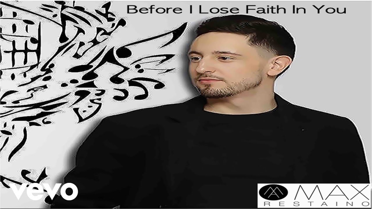 Max Restaino - Before I Lose Faith In You - YouTube