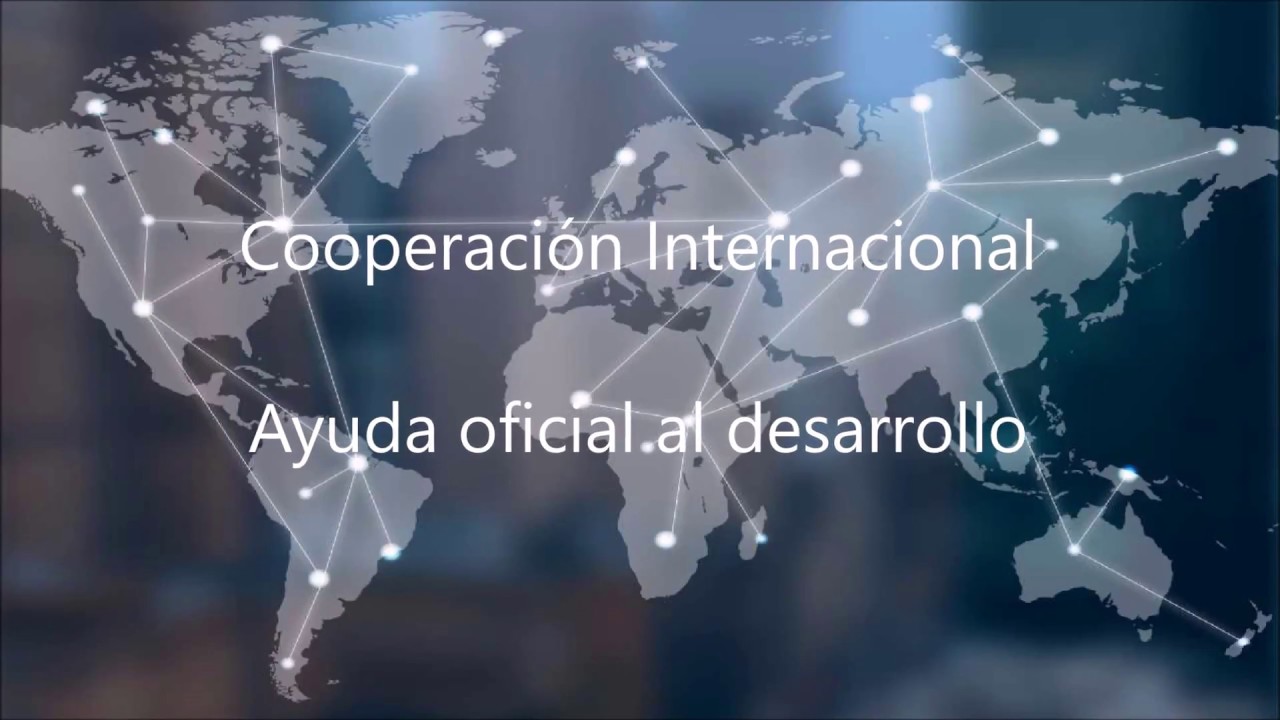 "Cooperación para Todos" - Ayuda Oficial al Desarrollo - YouTube