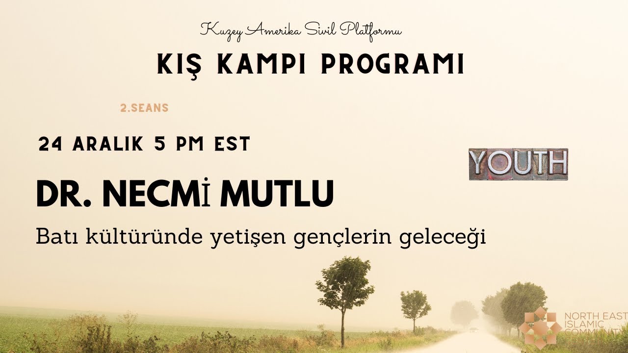 2020 KIŞ KAMPI, 24 ARALIK 2020, 2. SEANS Dr. NECMİ MUTLU | 5.15 PM EST ...