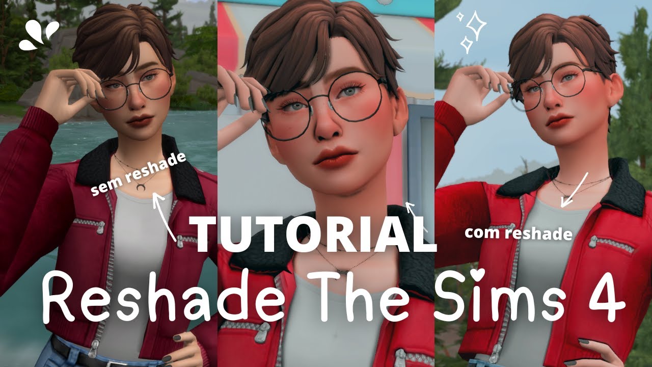 RESHADE - COMO DEIXAR O THE SIMS 4 MAIS BONITO + TUTORIAL COMPLETO ...