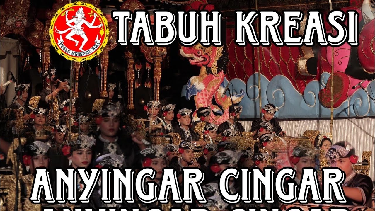TABUH KREASI " ANYINGAR CINGAR " | SEKHA GONG KEBYAR ANAK ANAK DUTA ...