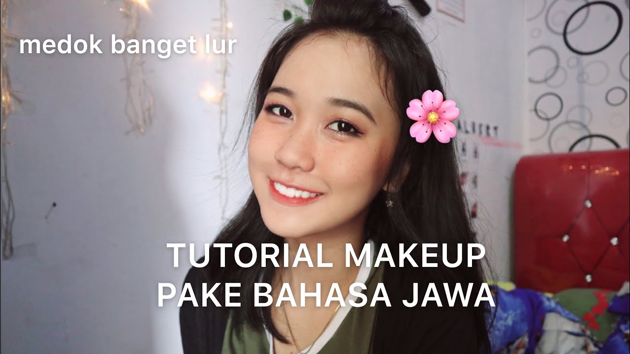 TUTORIAL MAKEUP PAKE BAHASA JAWA FULL VIDEO MEDOK DEH GUE 😂 - YouTube