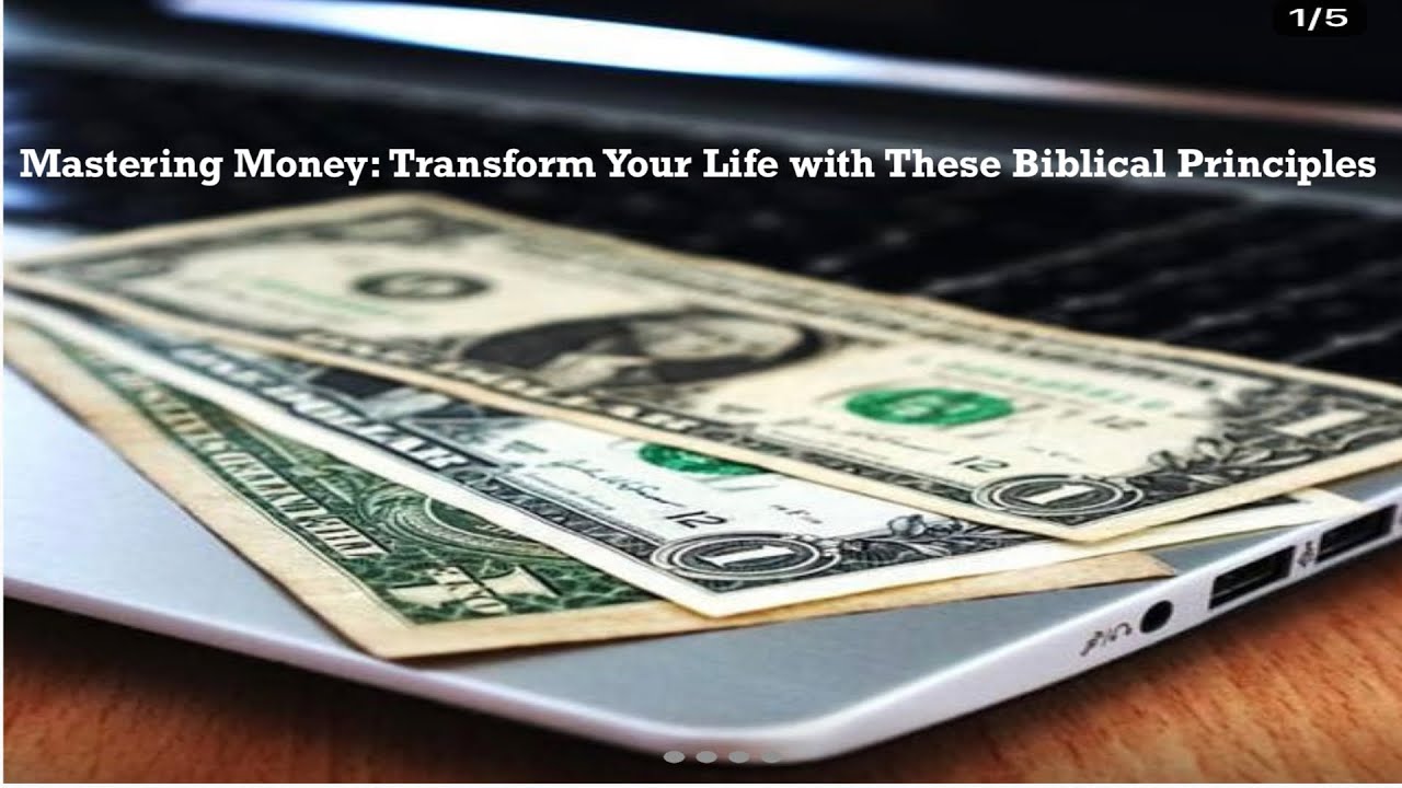 Mastering Money: Transform Your Life with These Biblical Principles ...